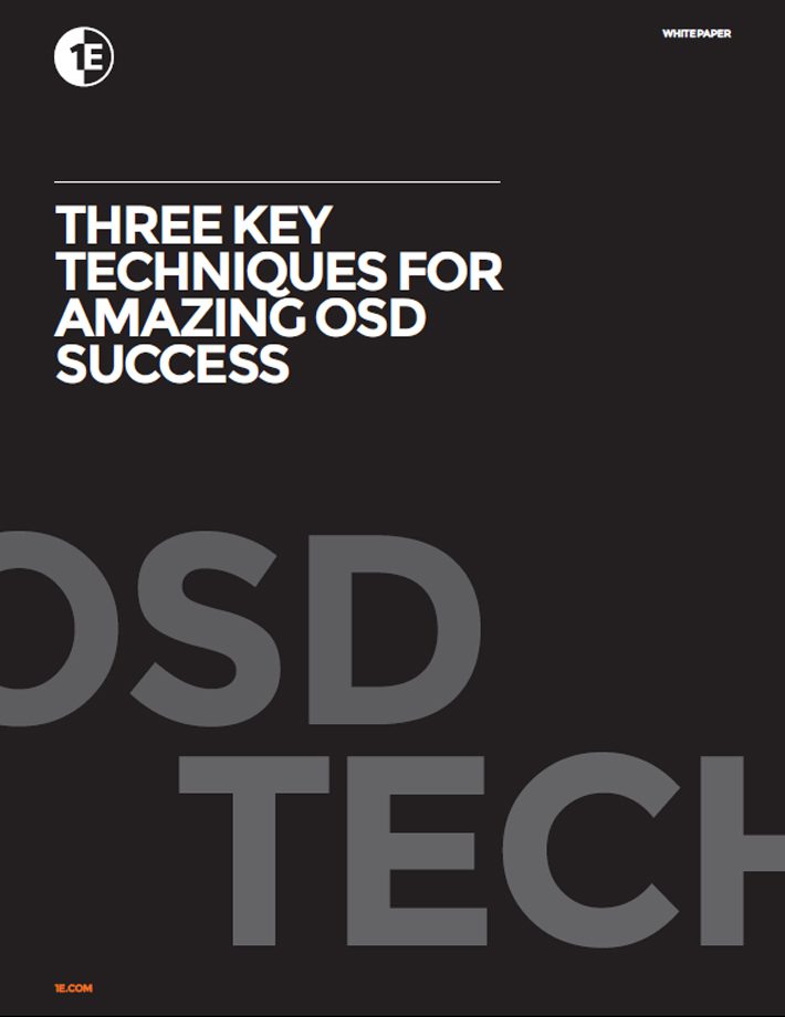 Three Key Techniques for Amazing OSD Success – 1E Blogs