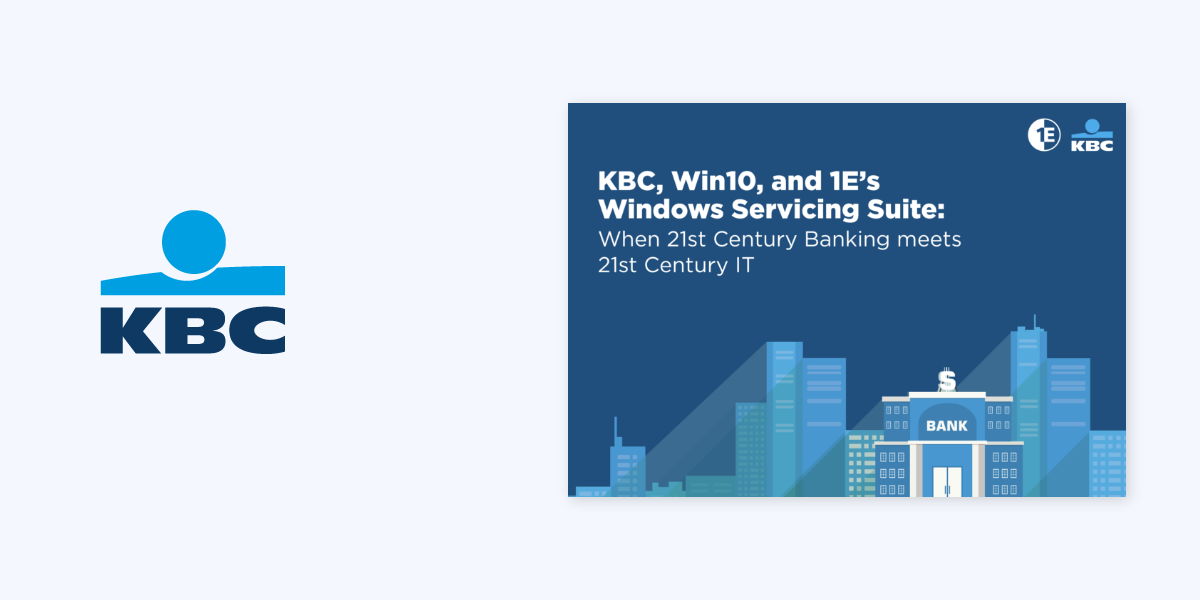 KBC, Win10, WSS: When 21st Century Banking meets 21st Century IT- 1E