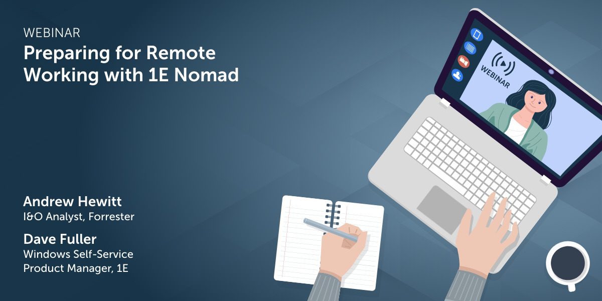 Preparing for Remote Working with 1E Nomad - 1E