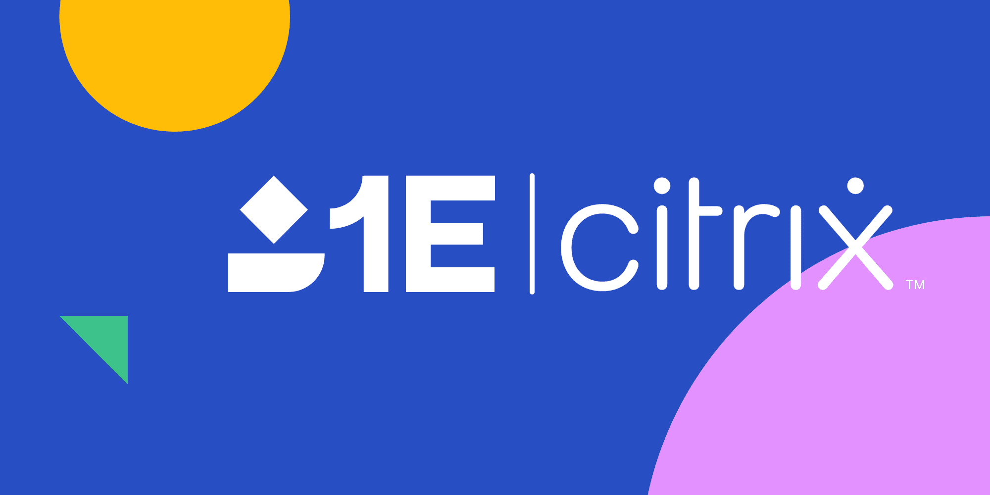 1E's Citrix Ready partnership to streamline End User Experience - 1E