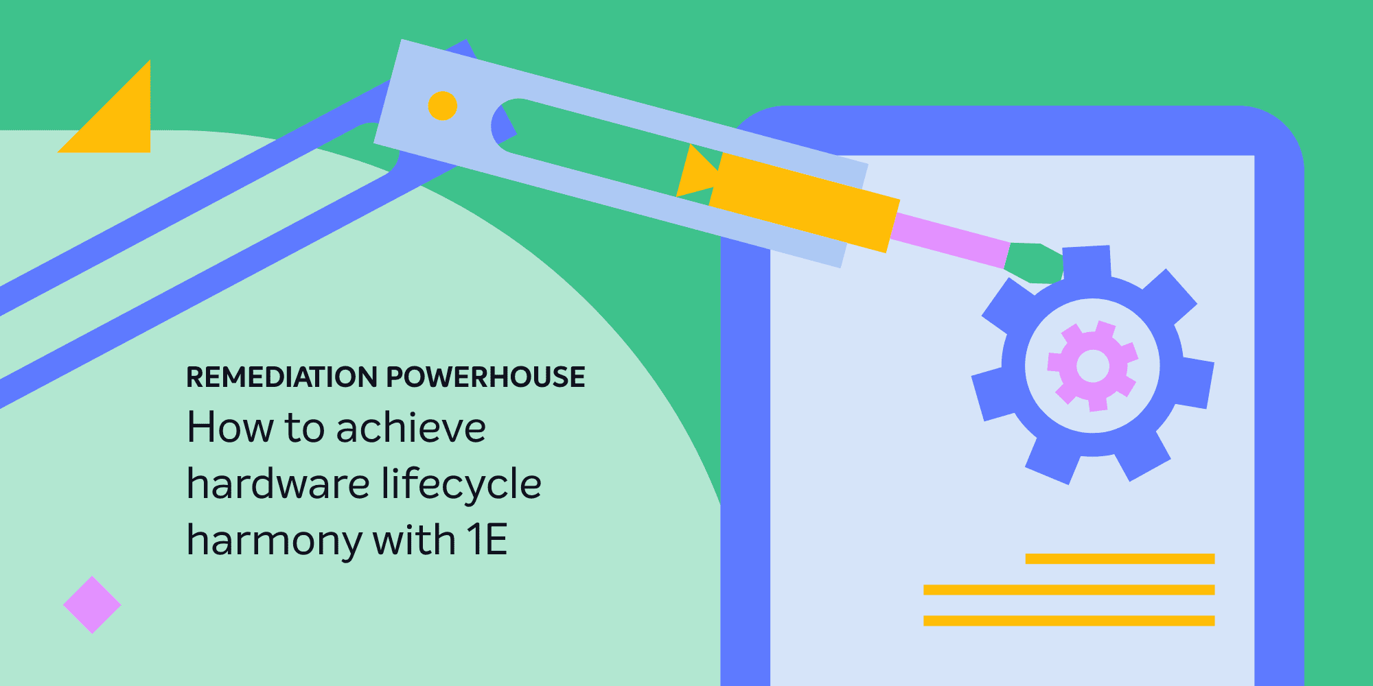 How to achieve hardware lifecycle harmony with 1E - 1E