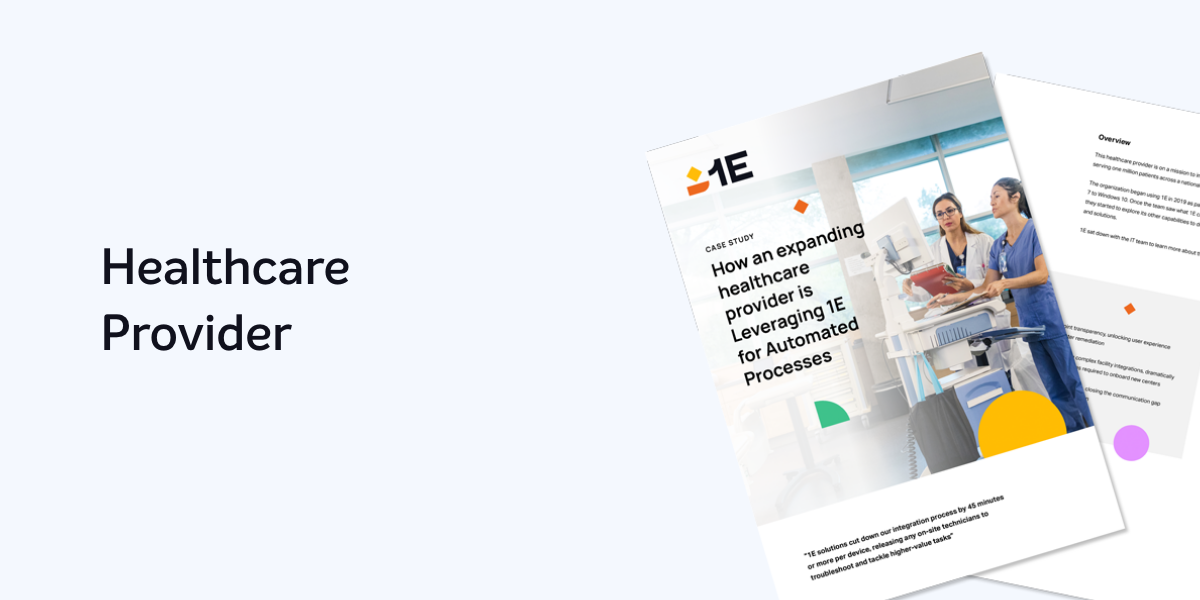 Automating Processes for Healthcare with the 1E Platform