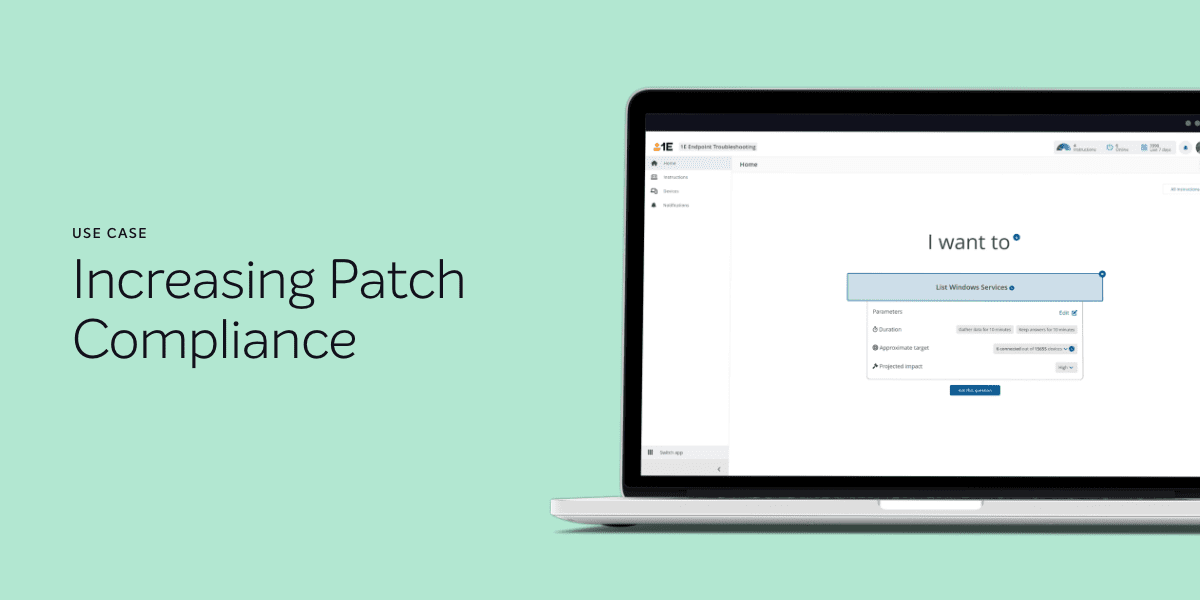 Increasing Patch Compliance with 1E DEX Platform