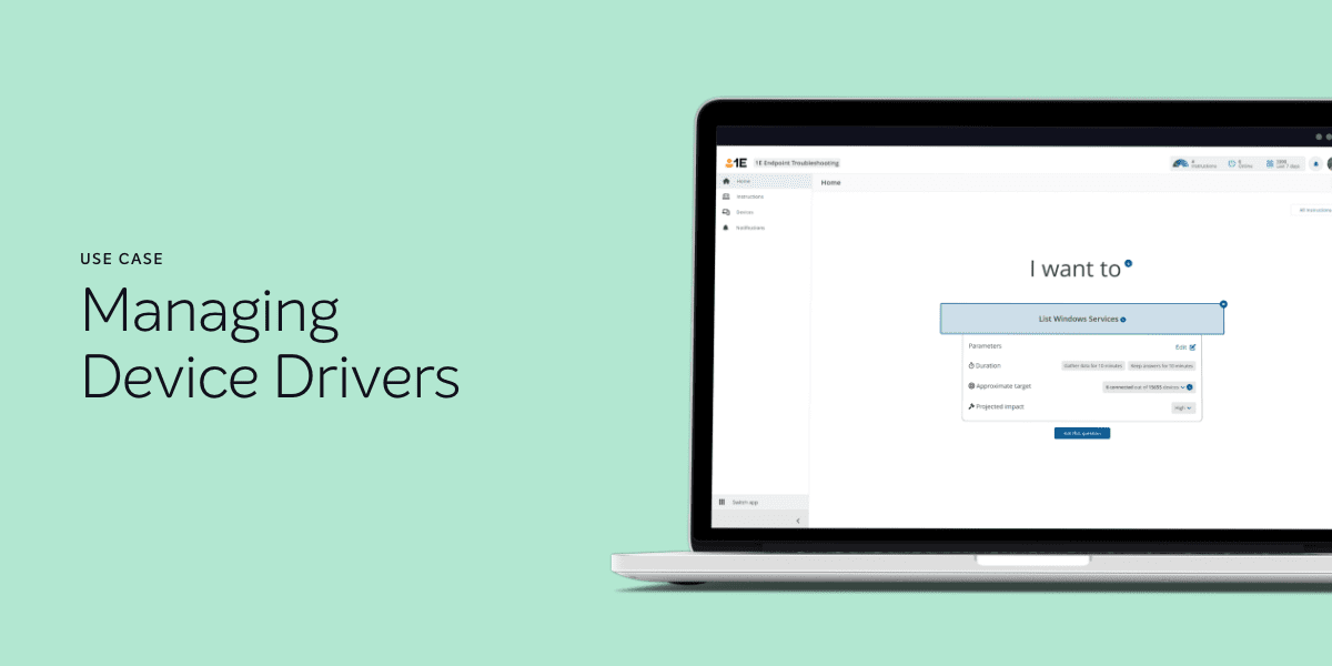 Managing Device Drivers with 1E DEX Platform
